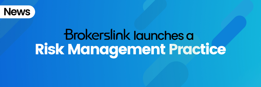 Brokerslink launches specialist Risk Management Practice for brokers ...